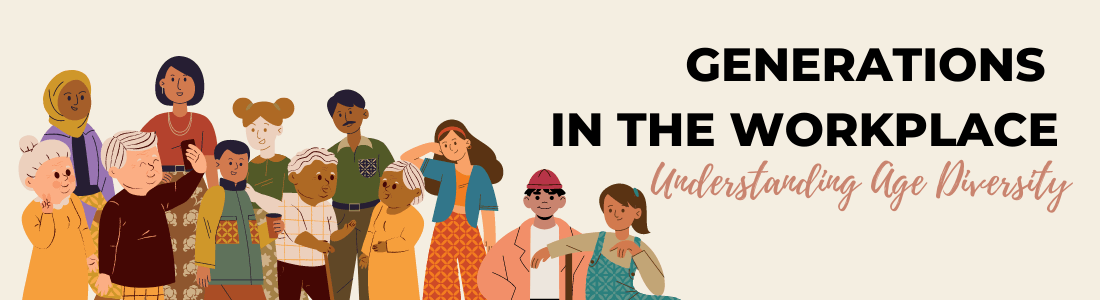 Generations in the Workplace: Understanding Age Diversity